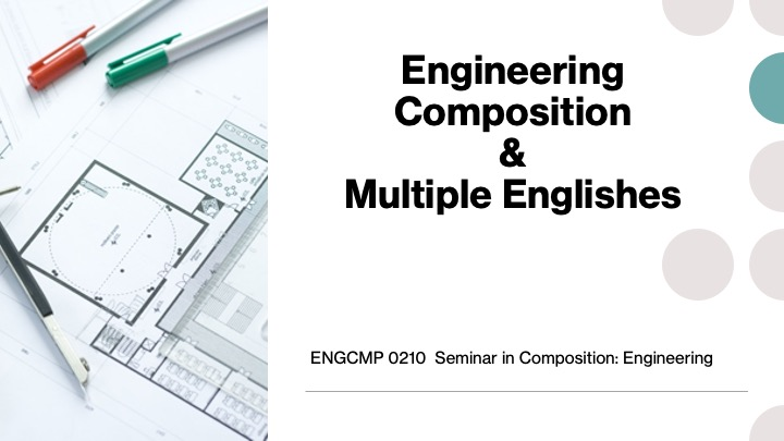 Engineering Composition & Multiple Englishes (4:51 min)