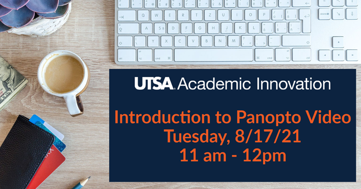Introduction to Panopto Video 8/17/2021