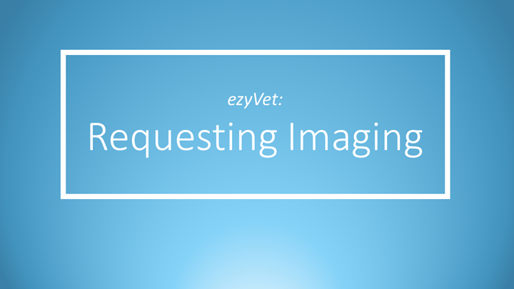 Requesting Imaging