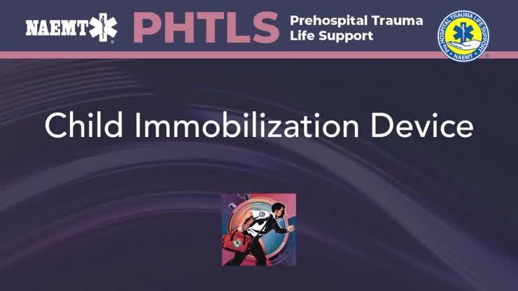 PHTLS10e_Video_Child_Immobilization_Device