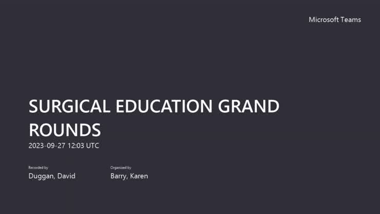 SURGICAL EDUCATION GRAND ROUNDS 9/27/23