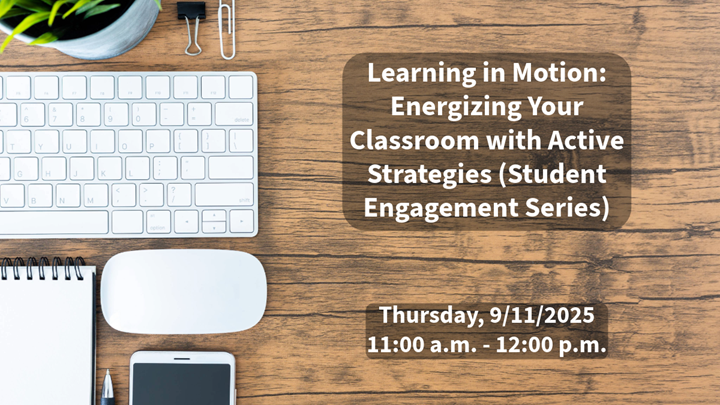 9/11/2025 - Learning in Motion: Energizing Your Classroom with Active Strategies (Student ...