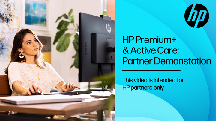 HP Premium+ Support & Active Care: Partner Demonstration