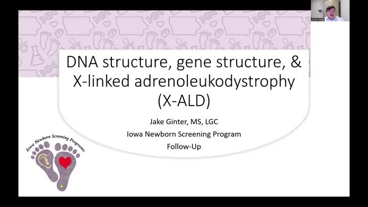 Iowa Newborn Screening Program Education Series Lecture #1 - DNA & X-ALD