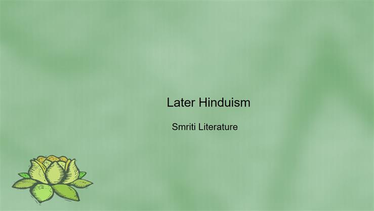Later Hinduism: Smriti Literature, Part One, Puranas