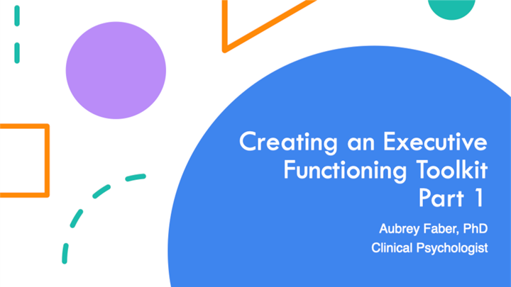 Executive Functioning Tool Kit Pt. I