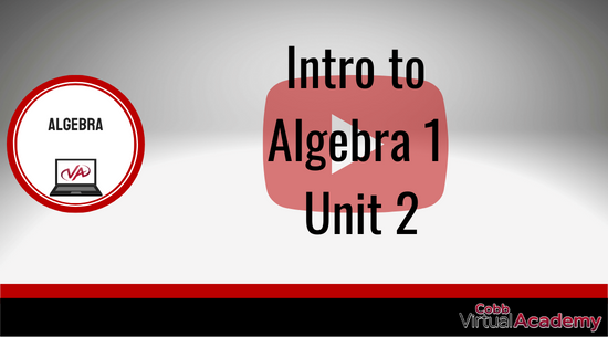 Algebra 1 Unit 2 Intro Video