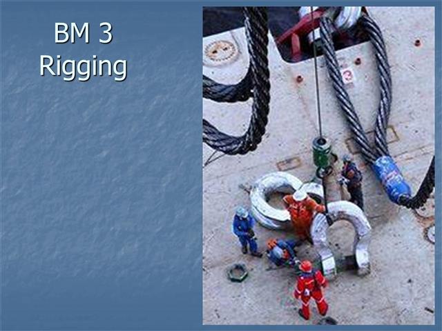 BM 3 Rigging class 3 Video/PPT