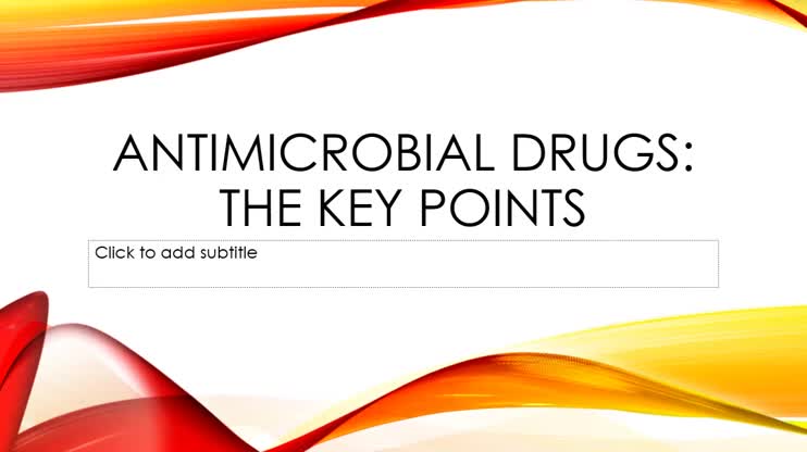Antimicrobial Drugs_ The Key Points