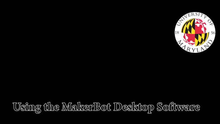 01 - Using the Makerbot Desktop Software