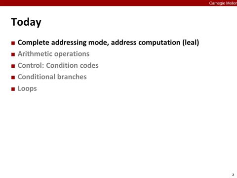 Lecture 06: Machine-Level Programming II: Arithmetic & Control