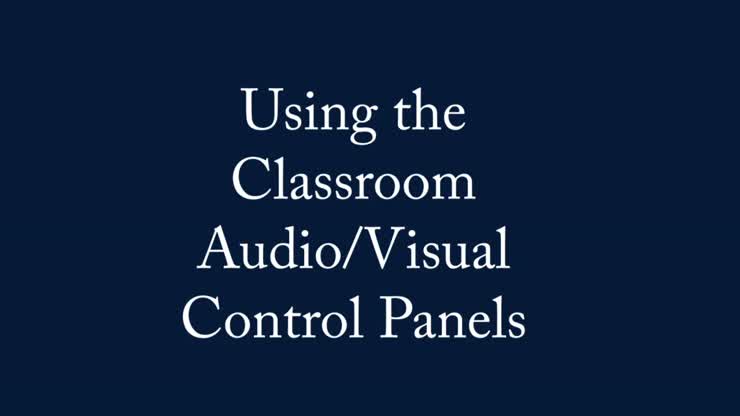 Using the Classroom A/V Panel Controls