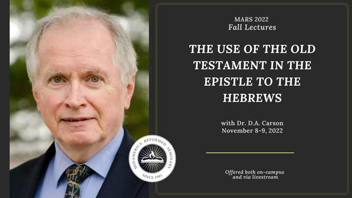 Dr. D. A. Carson Session 2 and 3