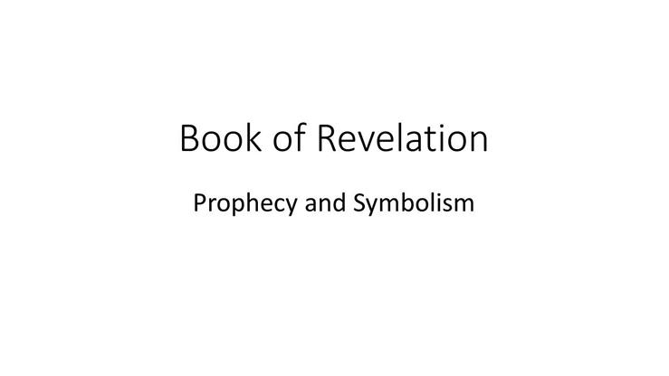 Prophecy and Symbolism: Part 1