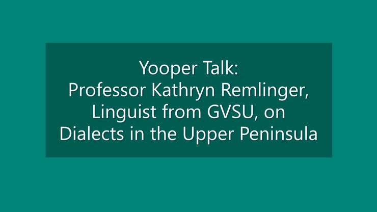 Kathryn Remlinger on "Yooper Talk," February 11, 2021