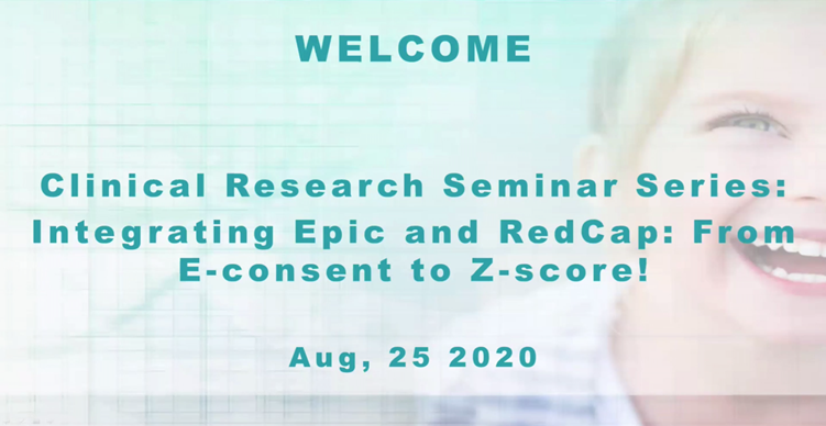 Clinical Research Seminar - Integrating Epic and REDCap: From E-consent ...