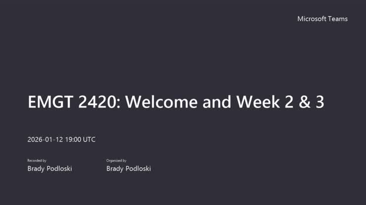 EMGT 2420 Welcome and Week 2 & 3-20260112_120021-Meeting Recording