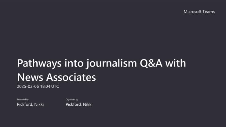 Pathways into journalism Q&A with News Associates-2025-Meeting Recording
