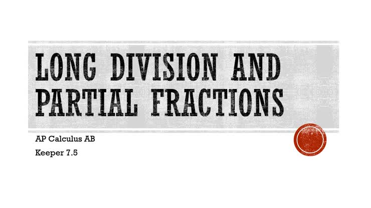 Keeper 7.5 - Long Division and Partial Fractions