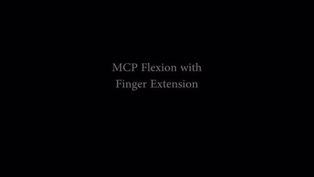 MCP Flexion with Finger Extension