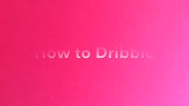 How to Dribble