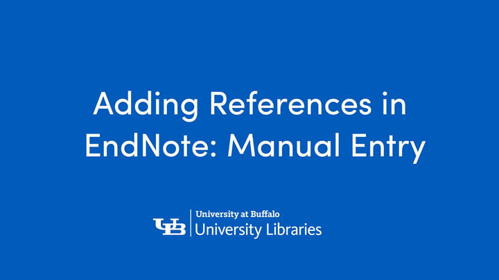 Adding a Reference in EndNote 20: Manual Entry