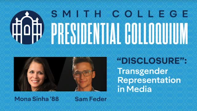 Presidential Colloquium with Mona Sinha ’88 and Sam Feder - Disclosure