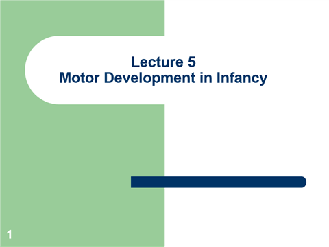 Voice over PPT: Lecture 5 Motor Development
