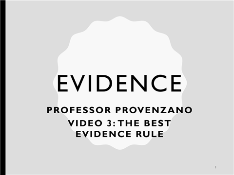 Video 3: Best Evidence Rule