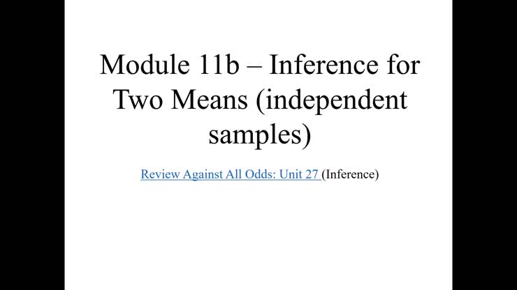 Module 11b Slides - Inference for Two Means (independent samples)