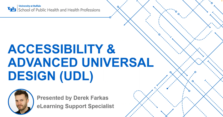Accessibility & Advanced Universal Design (UDL)