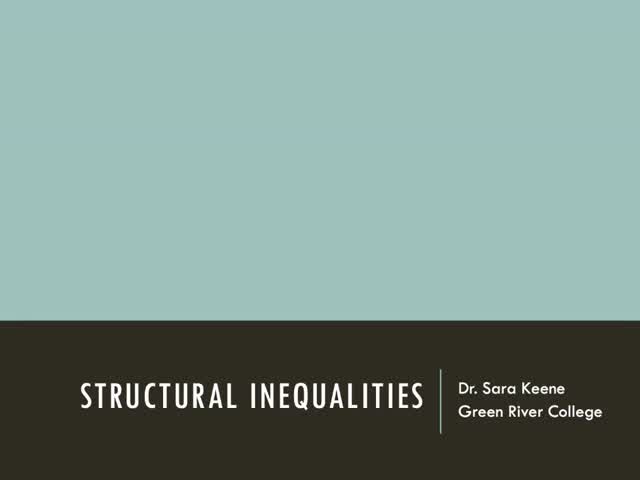 SOC 101_Lecture 6b_Structural Inequalities