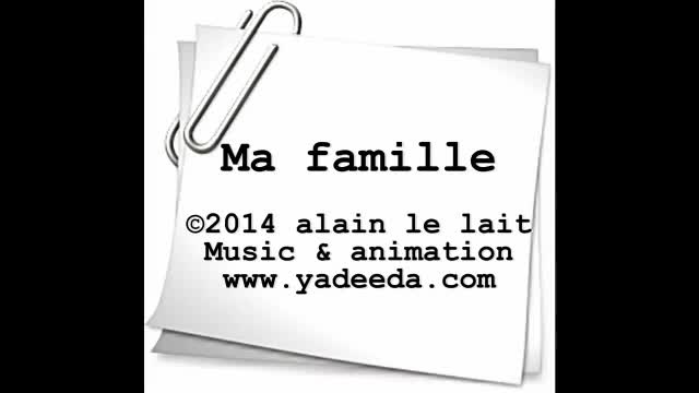 Ma famille (Vocabulaire de la famille) - alain le lait