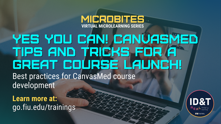 Microbites: Yes You Can! CanvasMed Tips and Tricks for a Successful ...