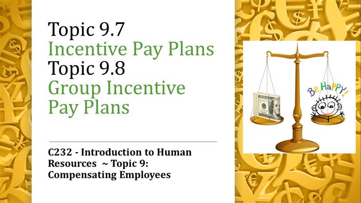 Incentive Pay Plans and Group Incentive Pay Plans