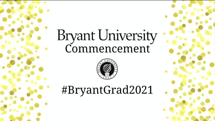 Bryant University - Undergraduate Commencement Ceremonies 10AM