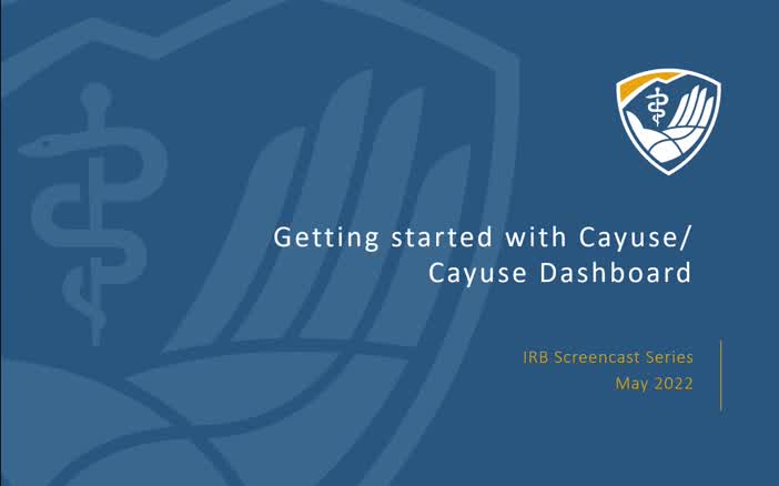 Cayuse Getting Started IRB Screencast Series