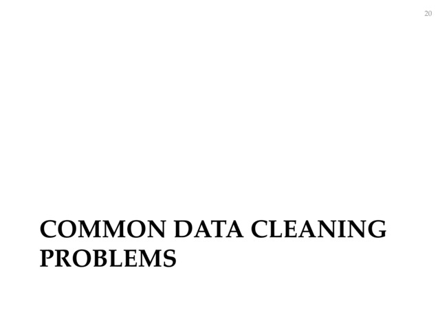 3.A.ii - Common Data Cleaning Problems
