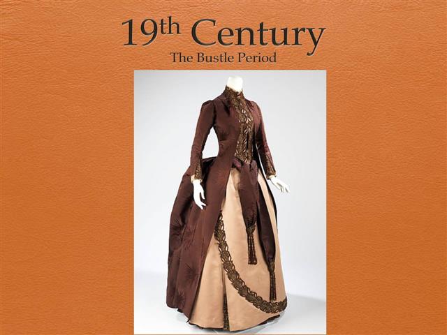19th Century: The Bustle Period