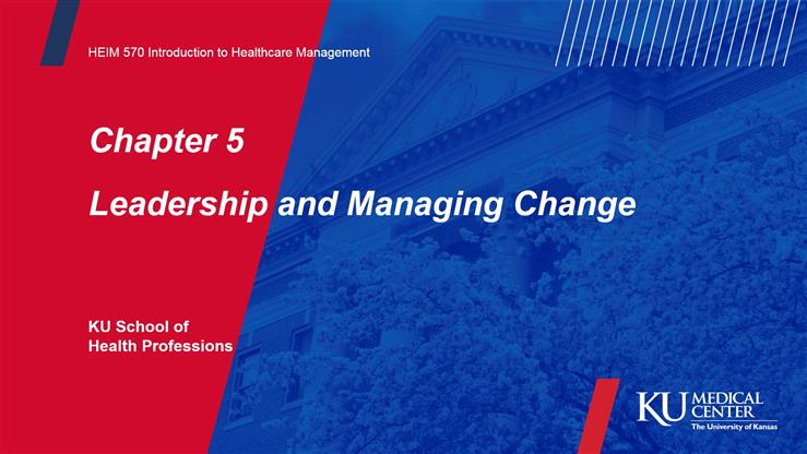 Chapter 5 Leadership and Managing Change