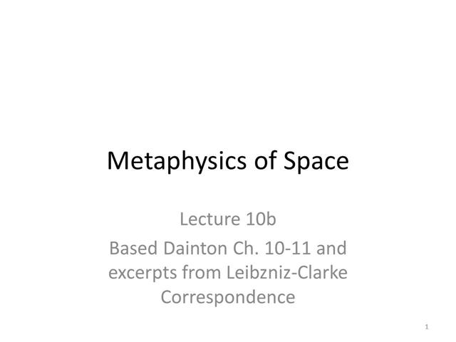 Lecture 10b Metaphysics of Space (Part 1)