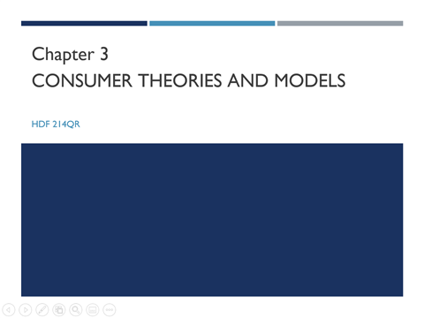 Chapter 3 Consumer Theories & Models