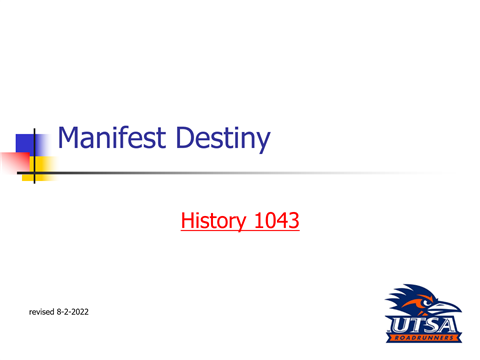 Manifest Destiny, part 2