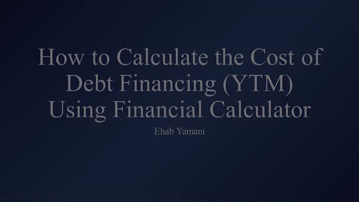 V39_How to calculate cost of debt financing (YTM) using financial ...