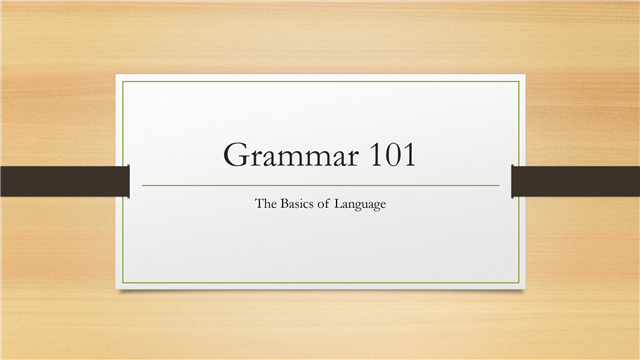 Grammar 101: Part 1