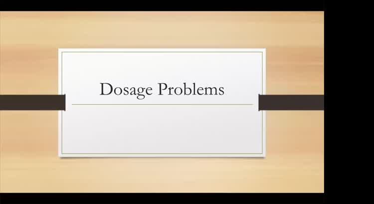 Dosage Problems Mini-Lecture