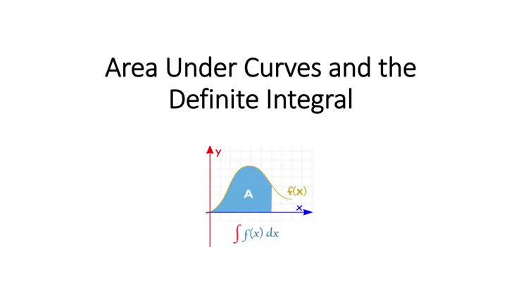Area Under Curves and Definite Integrals Lecture 1