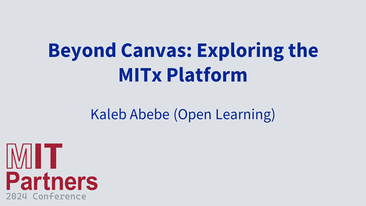 Beyond Canvas: Exploring the MITx Platform - Kaleb Abebe