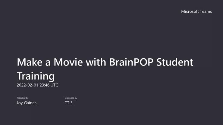 TSD_2-1-2022_Make a Movie with BrainPOP Student Training
