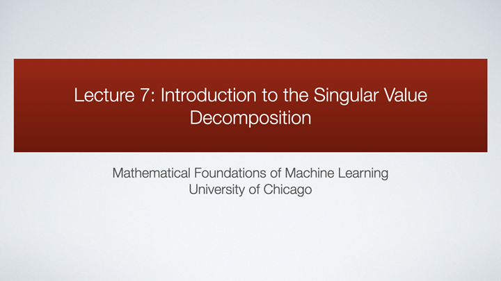 Lecture 7: Introduction to the Singular Value Decomposition ...